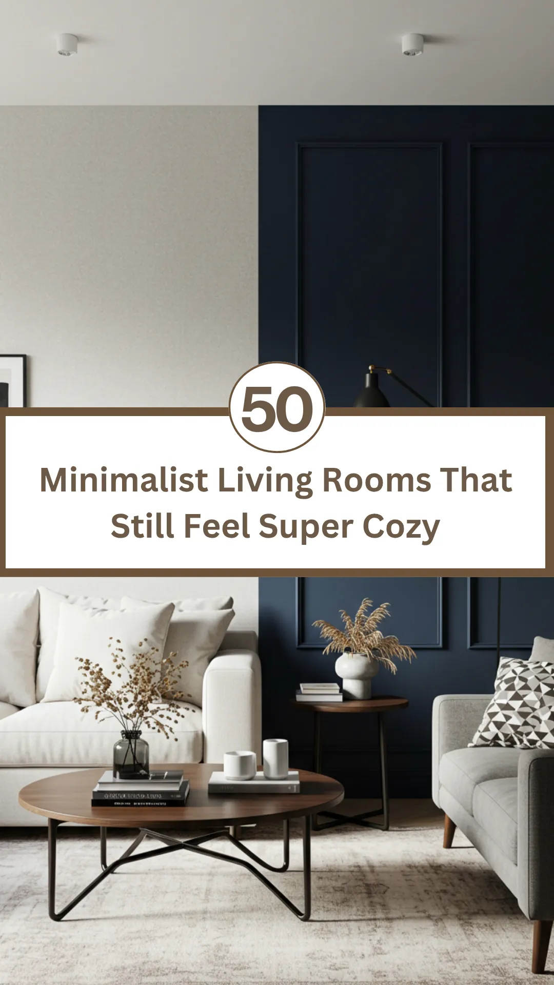50 Minimalist Living Rooms That Still Feel Super Cozy - Top Cascade Flare
